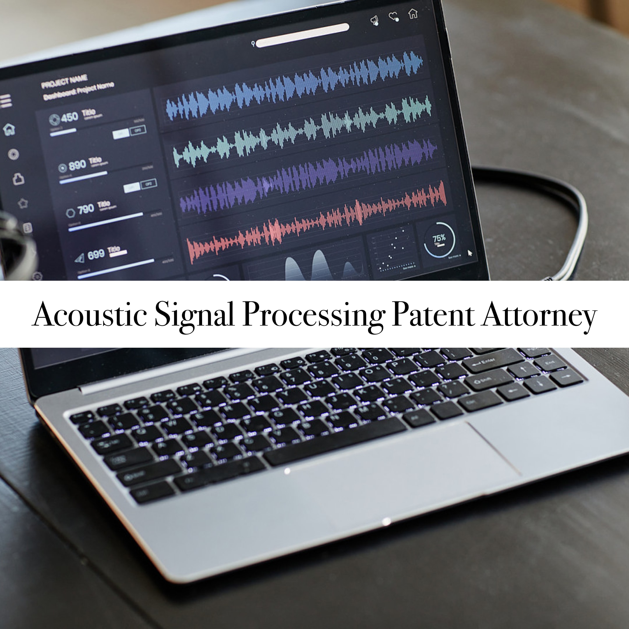 Acoustic Signal Processing Patent Attorney