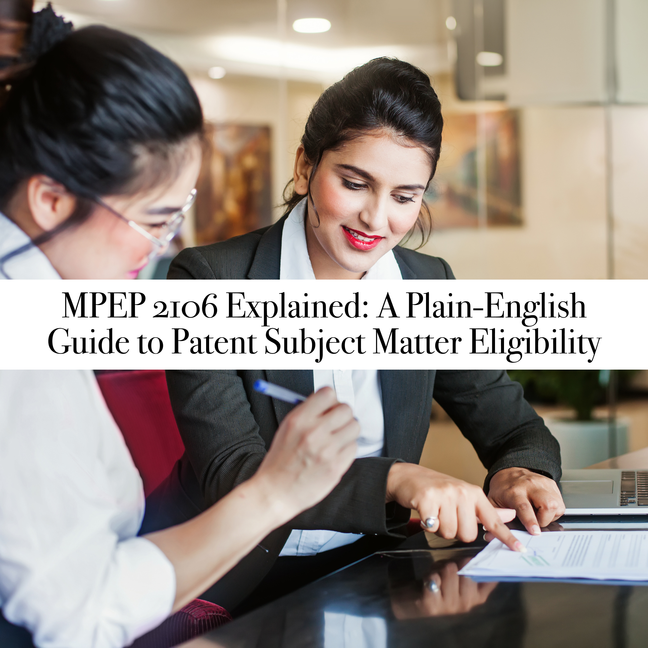 Explaining MPEP 2106: The Patent Eligibility Framework