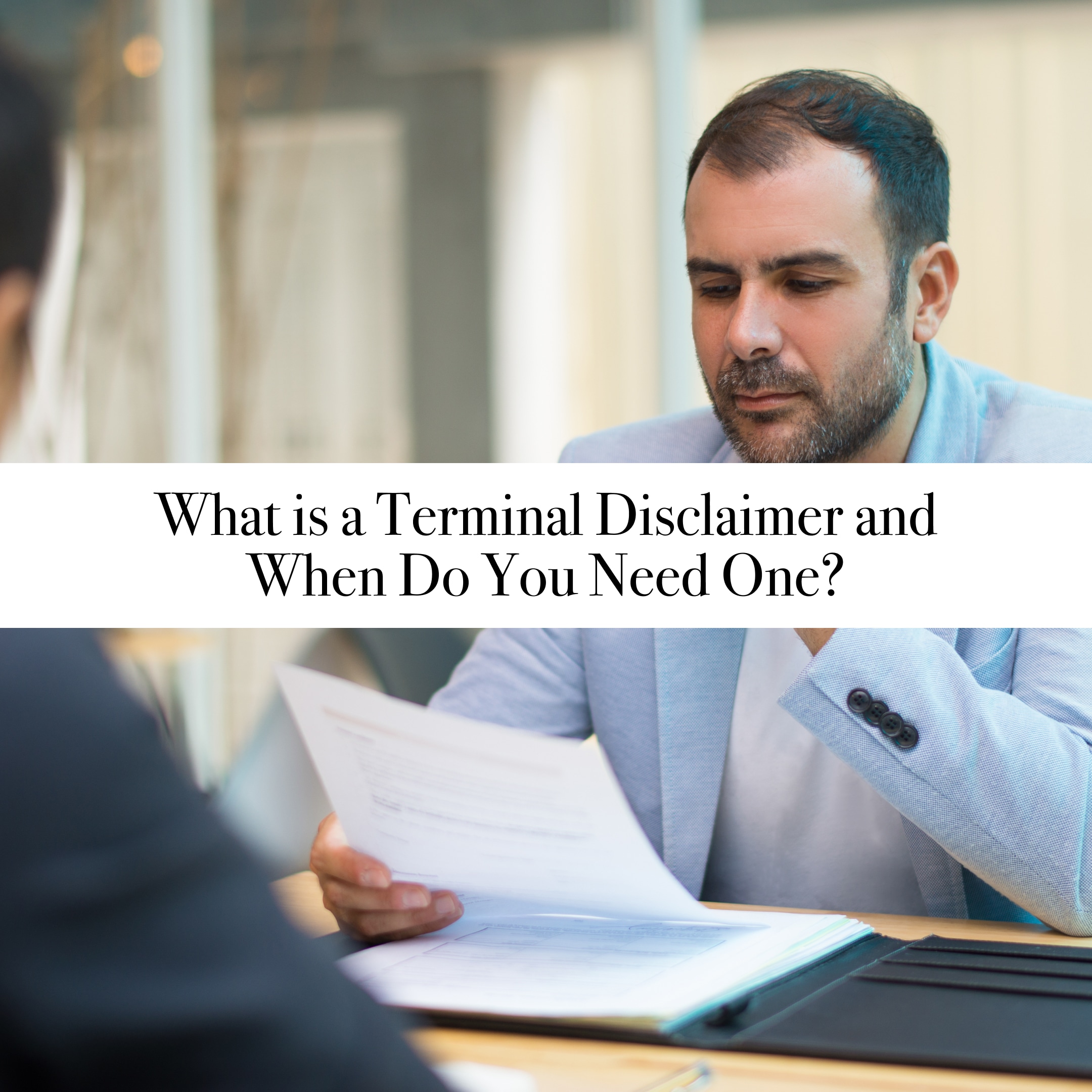 Terminal Disclaimer Patent Strategy: What You Need to Know and When to File
